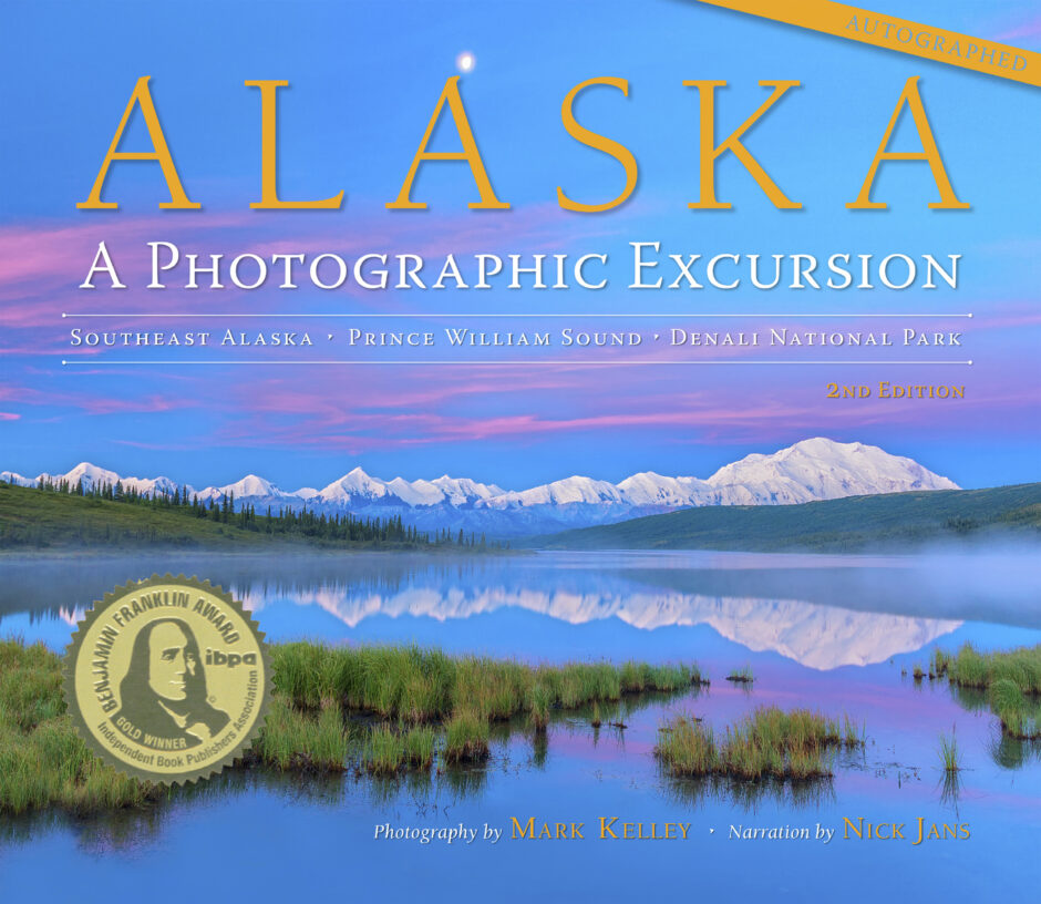 Alaska: A Photographic Excursion | Mark Kelley